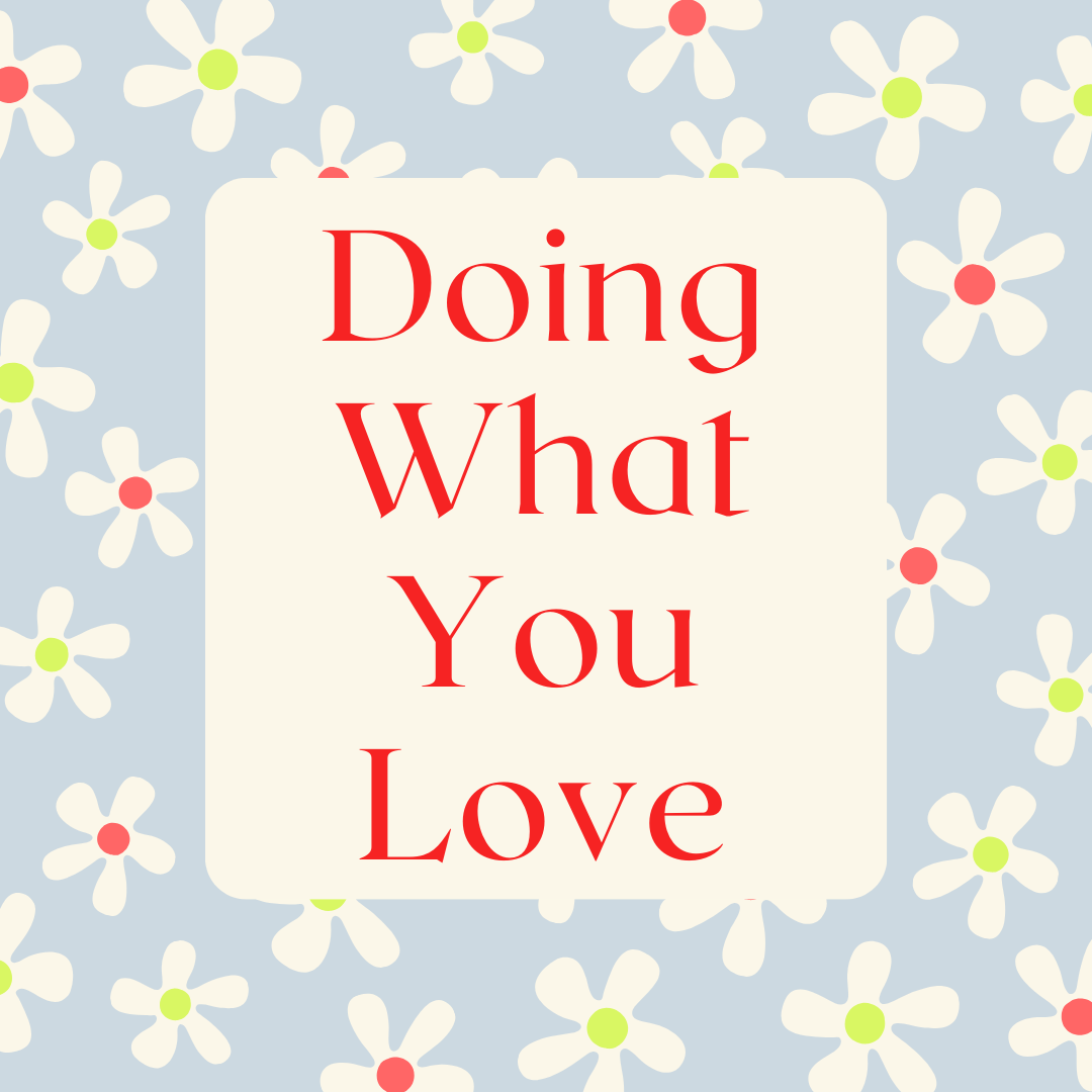 Doing What You Love
